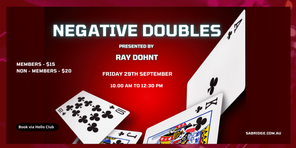 Guest Lecture – Negative Doubles - SA Bridge Association