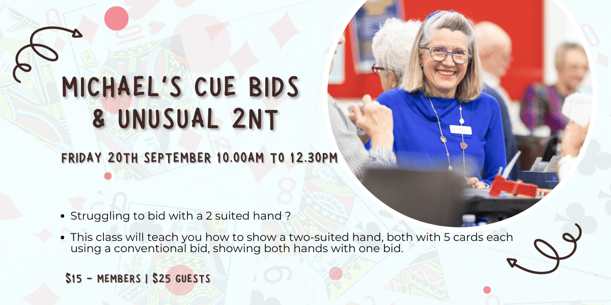 Michael’s Cue Bids and Unusual 2NT – SA Bridge Association